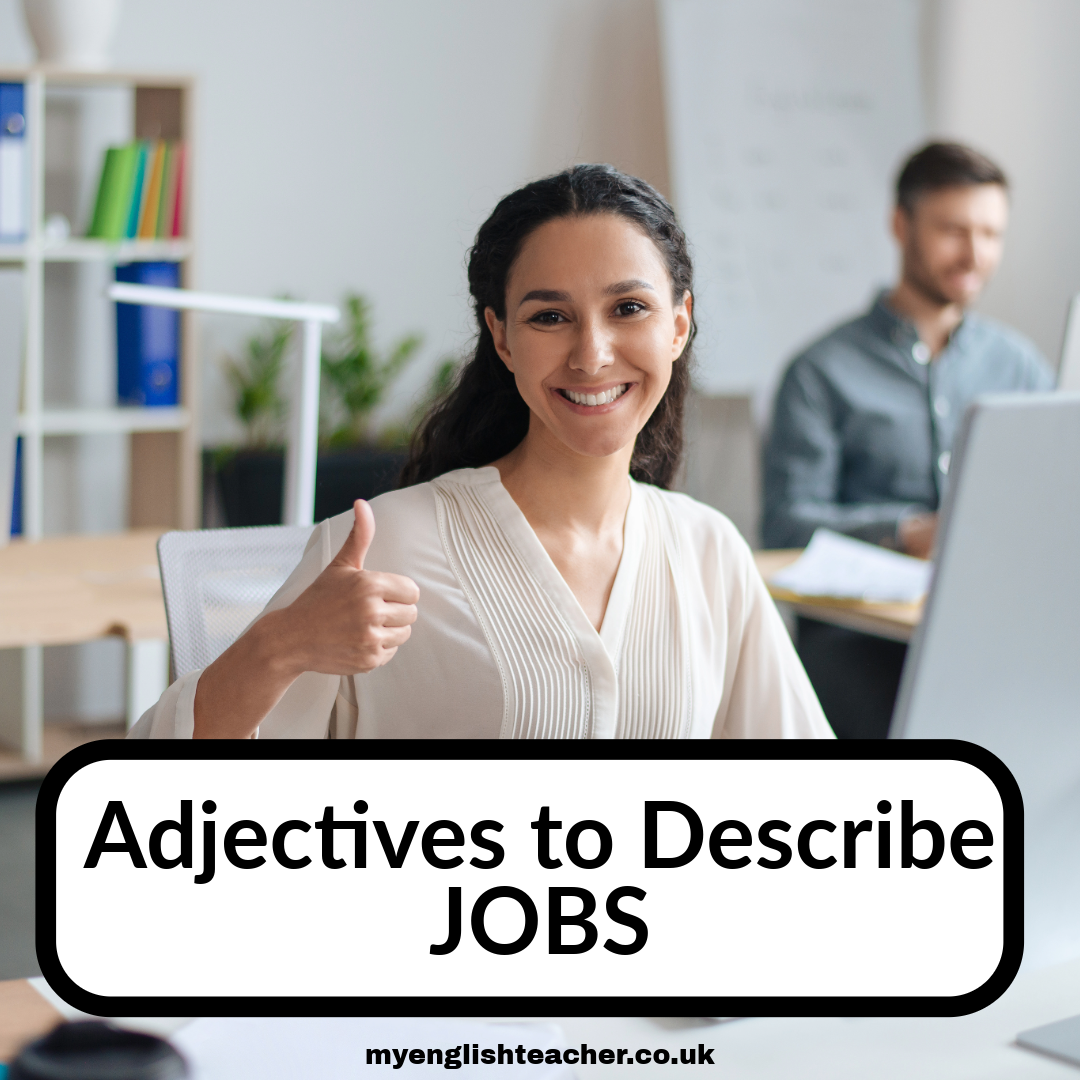 Adjectives that Describe Jobs in English - My Lingua Academy