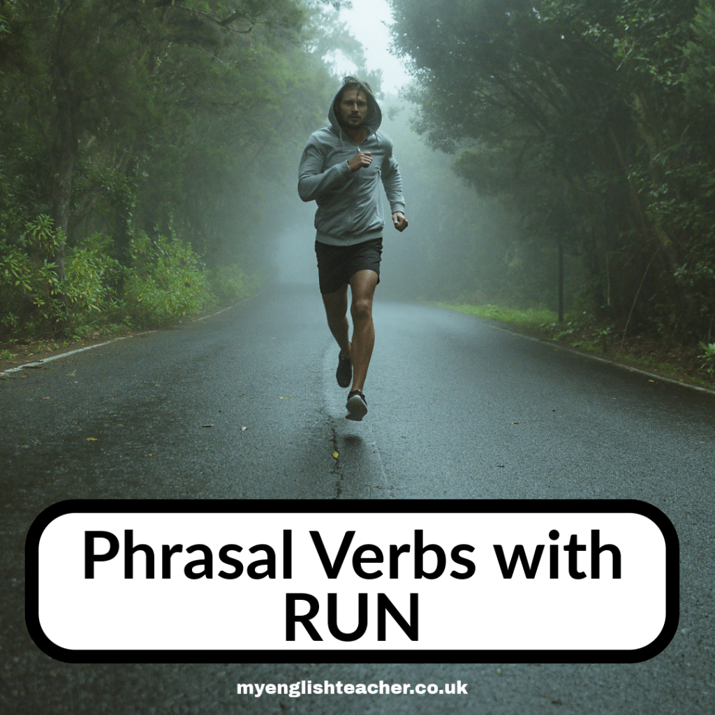 Phrasal Verbs with RUN - My Lingua Academy