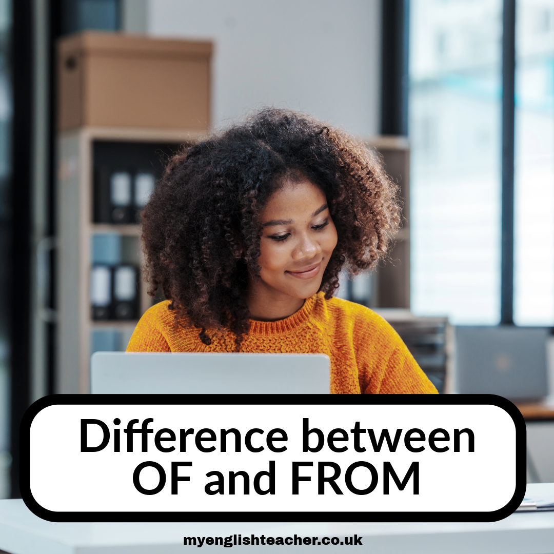 Of vs From: What’s the Difference in English? - My Lingua Academy