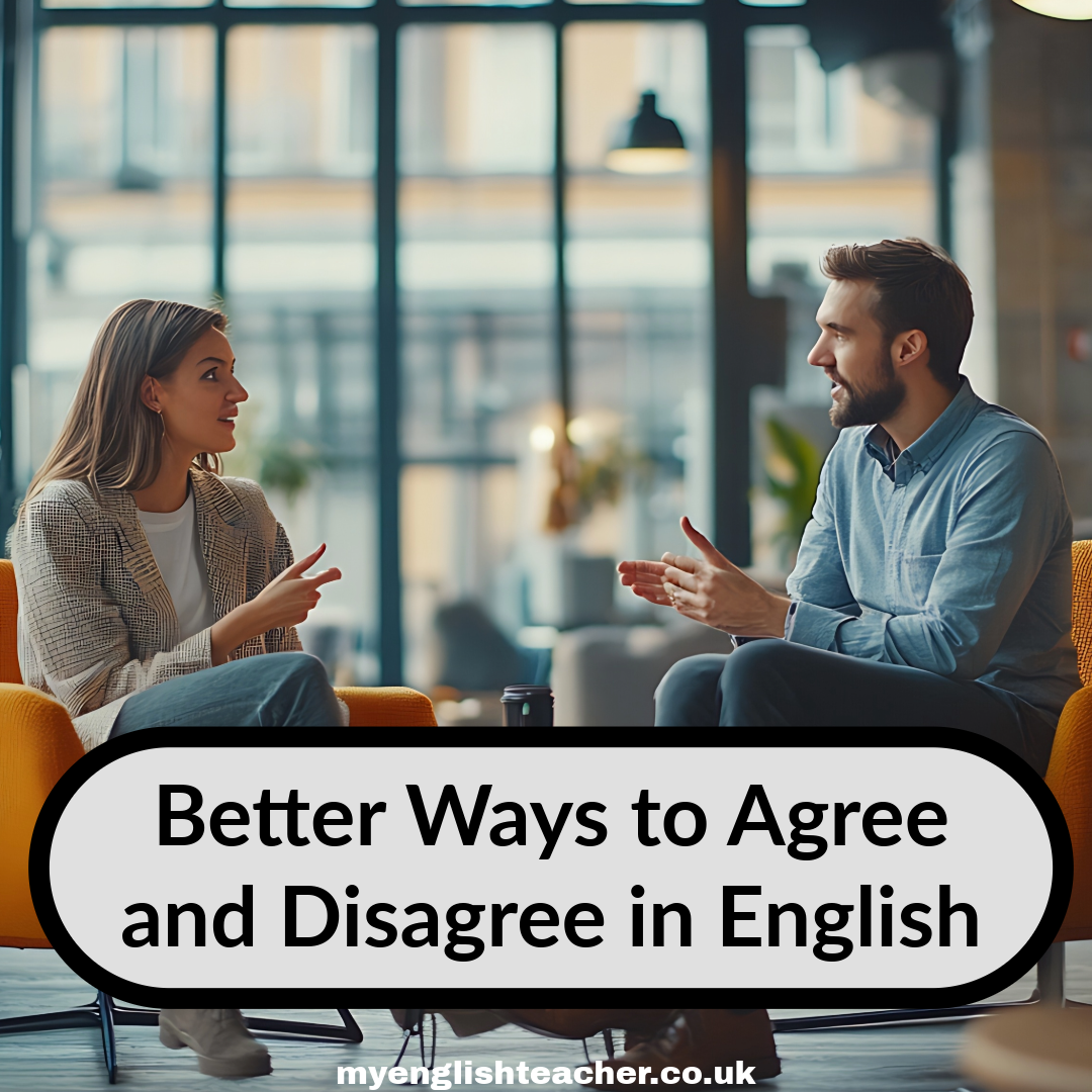 Better Ways to Agree and Disagree in English - My Lingua Academy