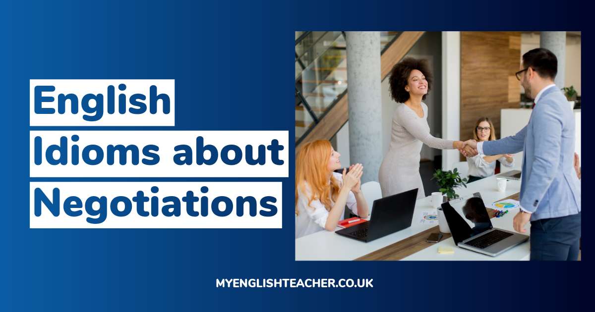 English Idioms about Negotiations - My Lingua Academy