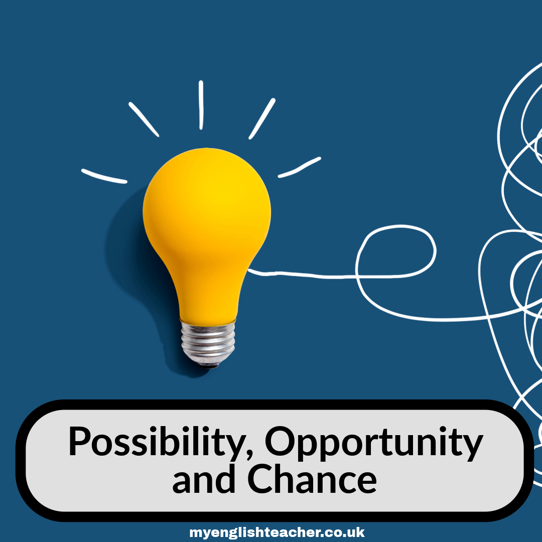 Possibility, Opportunity, and Chance - My Lingua Academy