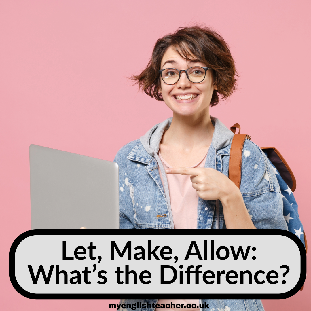 Let, Make, Allow - My Lingua Academy
