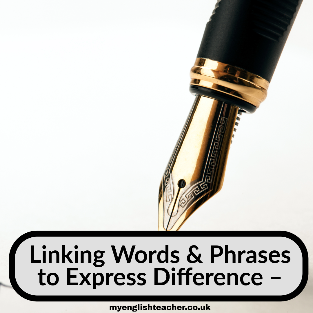 Linking Words and Phrases to Express Difference - My Lingua Academy
