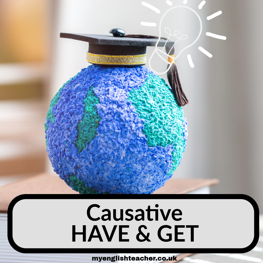 Causative Have and Get - My Lingua Academy