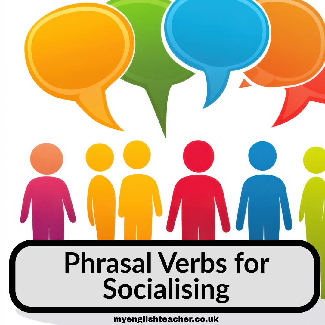 15 Phrasal verbs for Socialising - My Lingua Academy