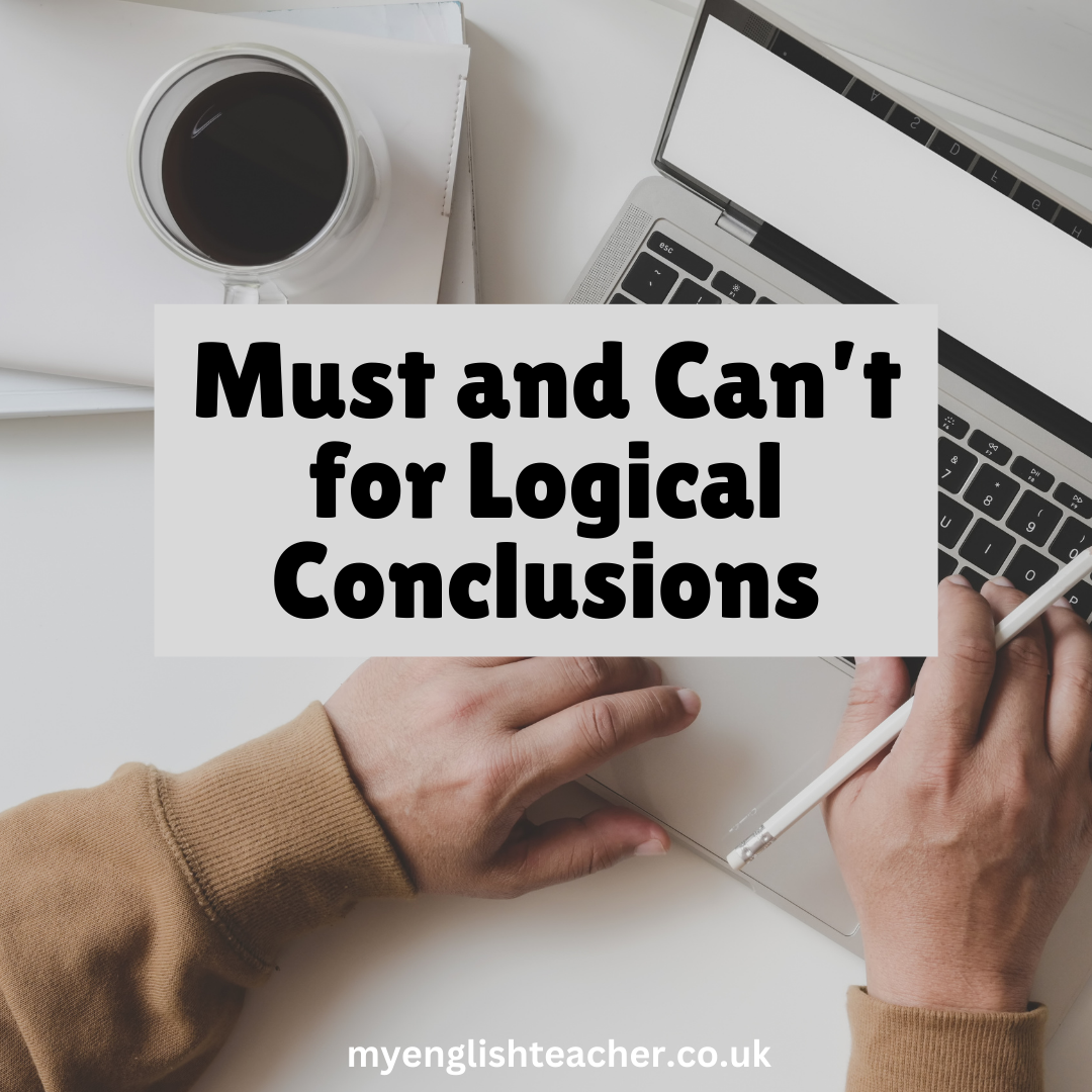 Must and Can’t for Logical Conclusions - My Lingua Academy