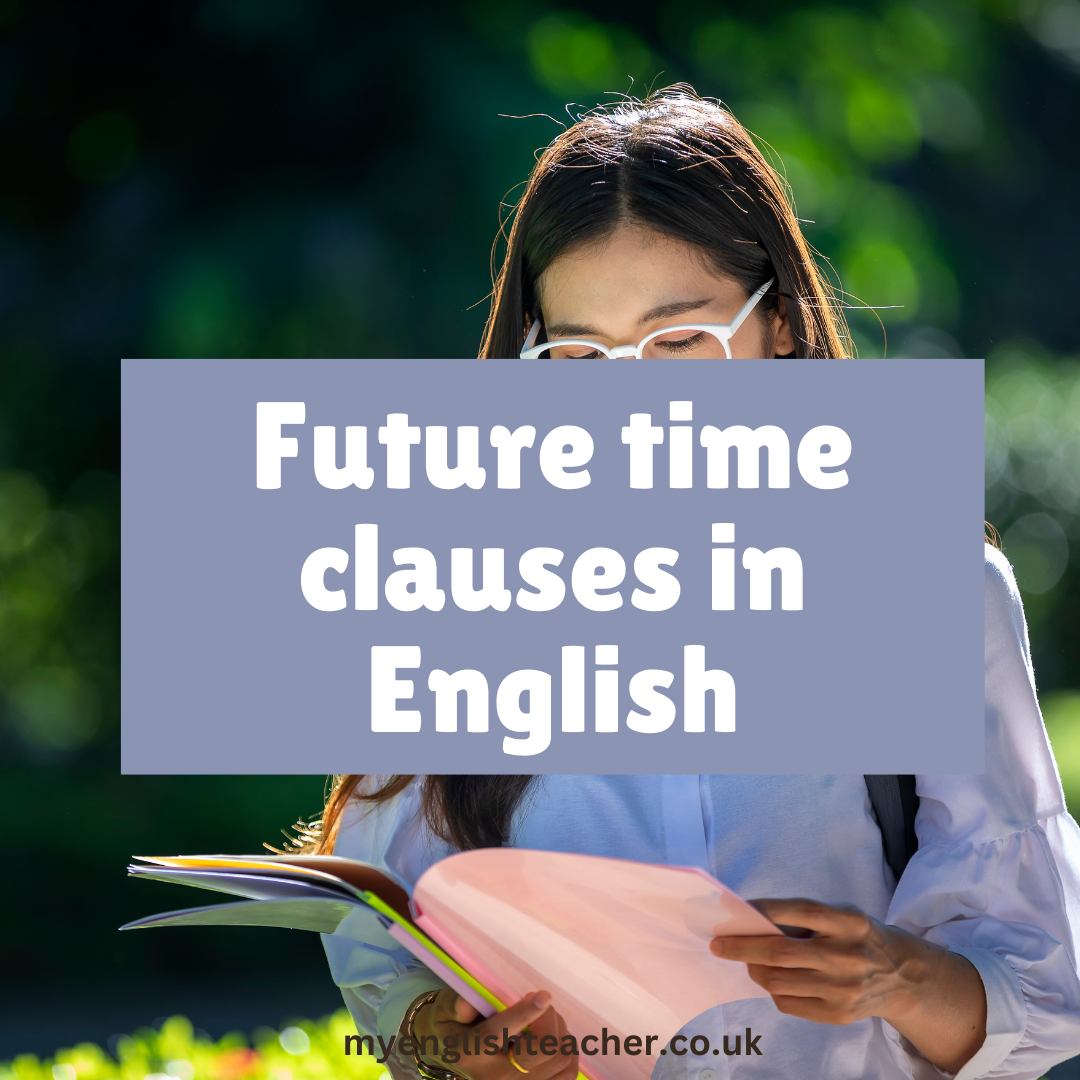 Future Time Clauses - My Lingua Academy