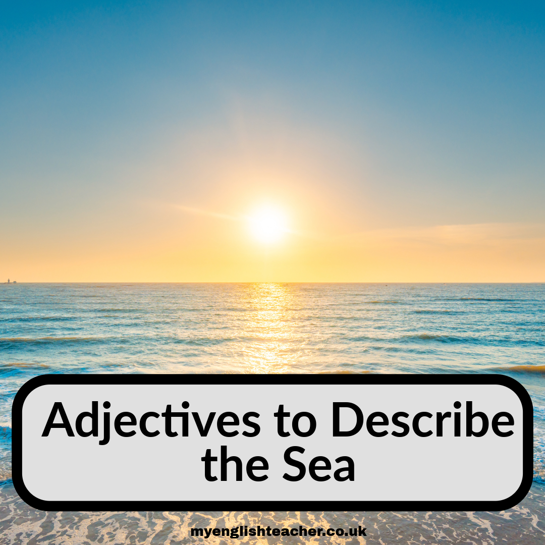 28 Adjectives to Describe the Sea - My Lingua Academy
