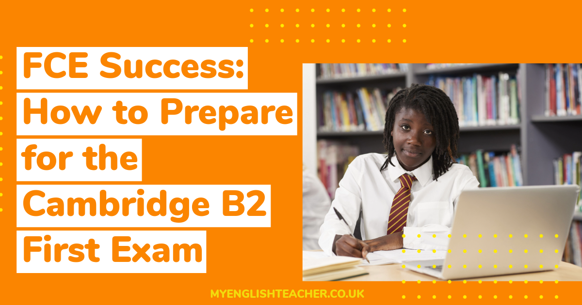 How to Prepare for the Cambridge B2 First Exam - My Lingua Academy
