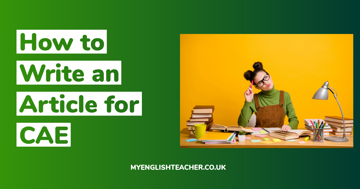 How to Write an Article for CAE - My Lingua Academy