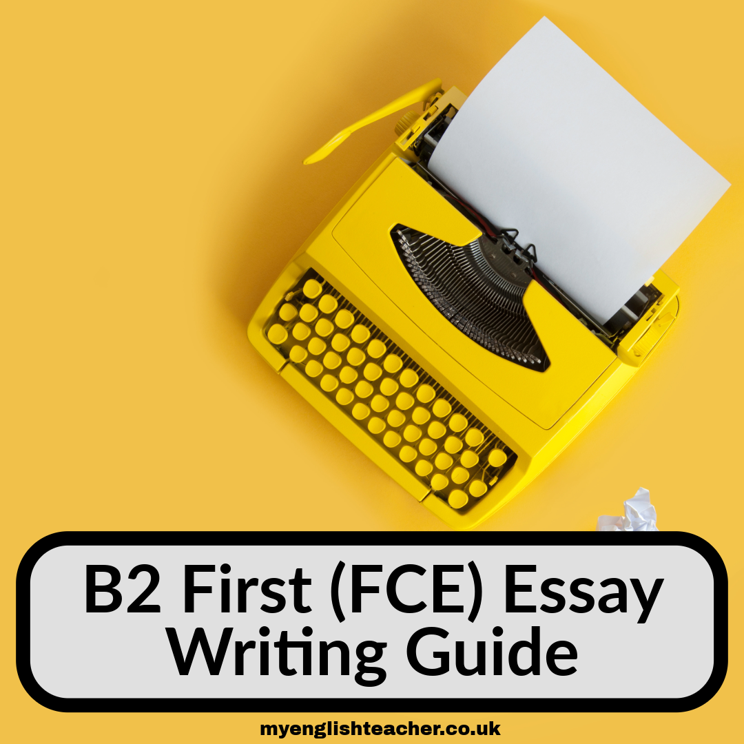 How to Write an Essay for B2 First (FCE) - My Lingua Academy
