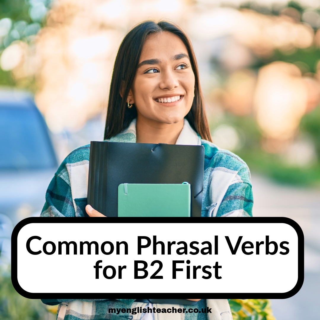 Common Phrasal Verbs for B2 First - My Lingua Academy